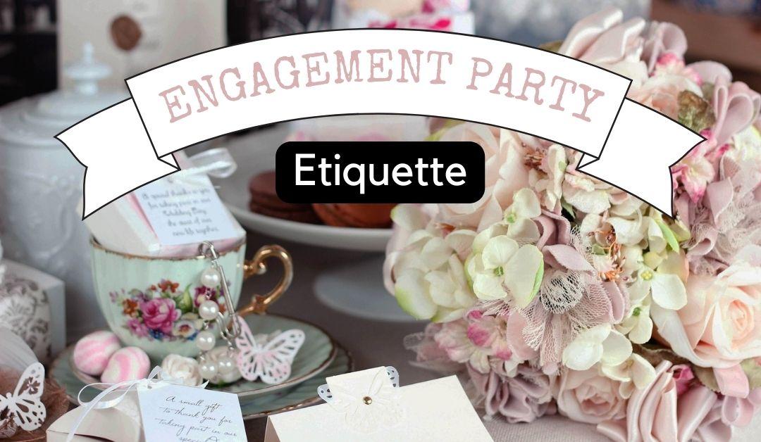 Engagement Party Etiquette and Planning Tips - Print Your Prezzie